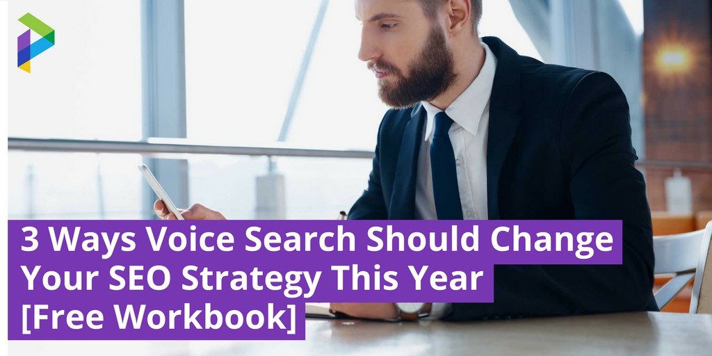 3 Ways Voice Search Should Affect Your SEO This Year - Profound Strategy
